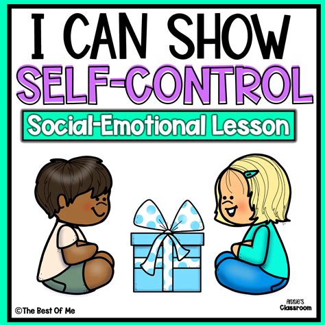 Self Control Social Emotional Learning Lesson And Activities Annies