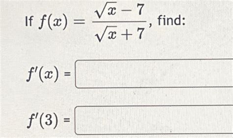 Solved If F X X2 7x2 7 ﻿find F X F 3