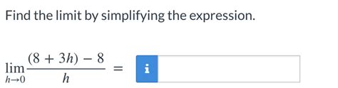 Solved Find The Limit By Simplifying The