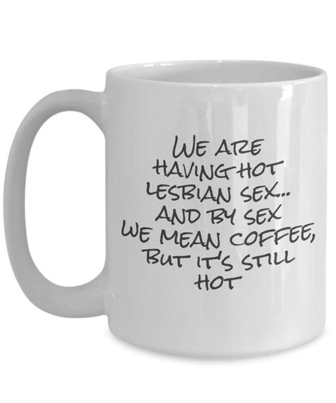 We Are Having Hot Lesbian Sex And By Sex We Mean Coffee But Its