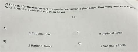 Solved 7 The Value For The Discriminant Of A Quadraticequation Is