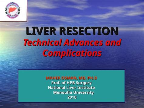 Liver Resection Technical Advances And Complications 2018ppt