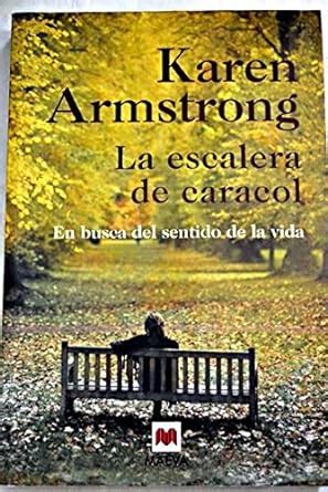 La Escalera De Caracol The Spiral Staircase My Climb Out Of Darkness