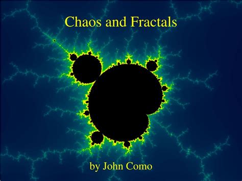Ppt Chaos And Fractals Powerpoint Presentation Free Download Id