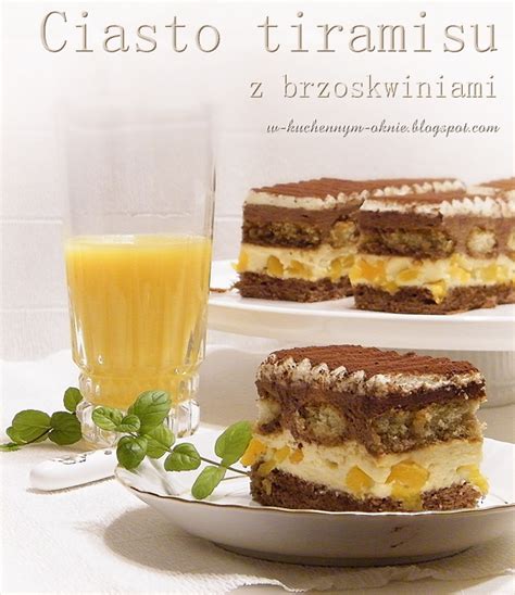 CIASTO TIRAMISU Z BRZOSKWINIAMI Smaczna Kuchnia Dagmarelli