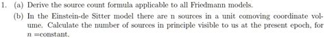 Derive The Source Count Formula Applicable To All Friedmann Models B In The Einstein De Sitter