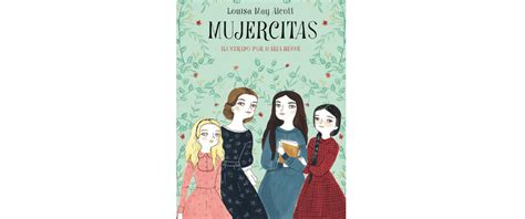 Reseña “mujercitas” De Louisa May Alcott Quéleer
