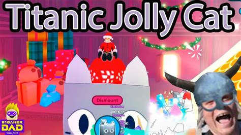 Riding A Huge Titanic Jolly Cat In Pet Simulator X Christmas Event