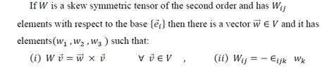 Solved If W Is A Skew Symmetric Tensor Of The Second Order Chegg