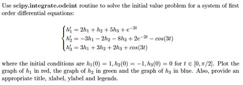 Solved Use Scipy Integrate Odeint Routine To Solve The Chegg
