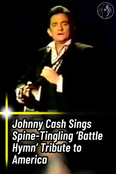 Johnny Cash Sings Spine Tingling Battle Hymn Tribute To America