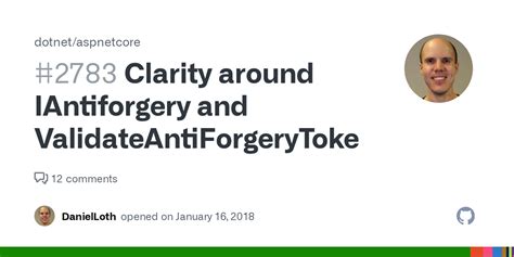 Clarity Around IAntiforgery And ValidateAntiForgeryToken Issue Dotnet Aspnetcore GitHub