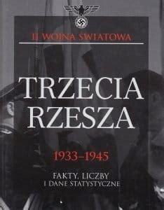 Trzecia Rzesza 1933 1945 Fakty liczby i dane statystyczne Chris McNab 15620704201 Książka