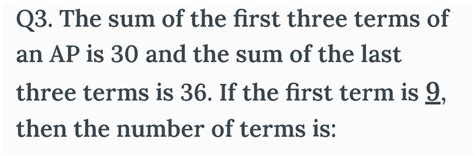 Q3 The Sum Of The First Three Terms Of An Ap Is 30 And The Sum Of The La