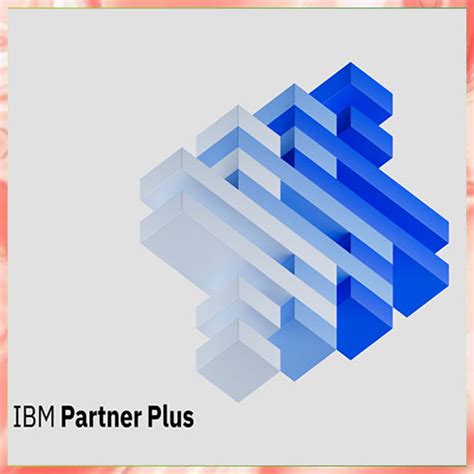 New Ibm Partner Plus Designed To Fuel Growth For New And Existing Partners