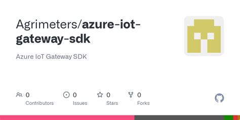GitHub Agrimeters Azure Iot Gateway Sdk Azure IoT Gateway SDK