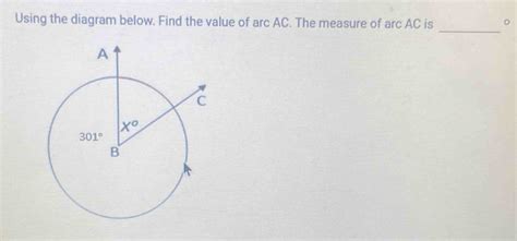 Solved Using The Diagram Below Find The Value Of Arc Ac The Measure