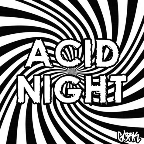Stream Gork Listen To Acid Night Playlist Online For Free On Soundcloud