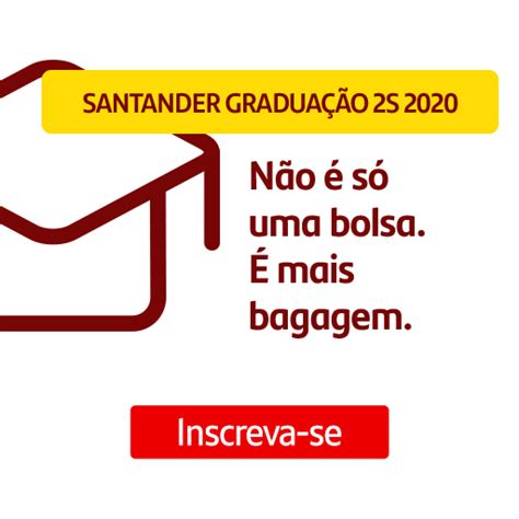 Bolsa Santander 2020 2 Confira O Edital Uniavan VENHA PARA A