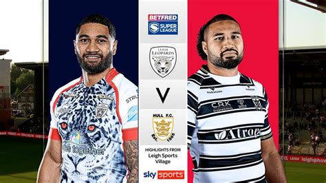 Leigh 28 16 Hull Fc Super League Highlights Rugby League News Sky