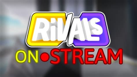 Playing Rivals Live Youtube