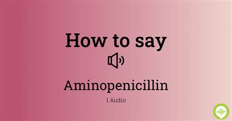 How To Pronounce Aminopenicillin
