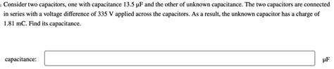 Solved Consider two capacitors one with capacitance μF Chegg