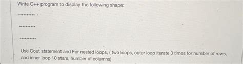 Solved Write C Program To Display The Following Shape Use Chegg