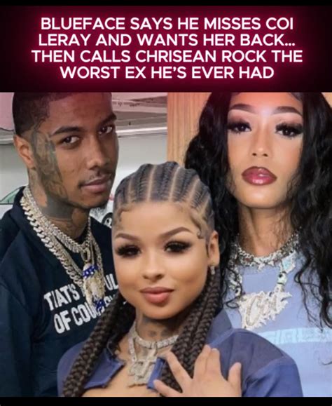 Blueface Says He Misses Coi Leray And Wants Her Back Then Calls