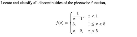Solved Locate And Classify All Discontinuities Of The