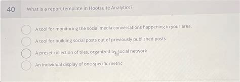 Solved 40 ﻿what Is A Report Template In Hootsuite