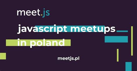 Meetjs On Linkedin Meetjs Javascript Meetups In Poland 13 Comments