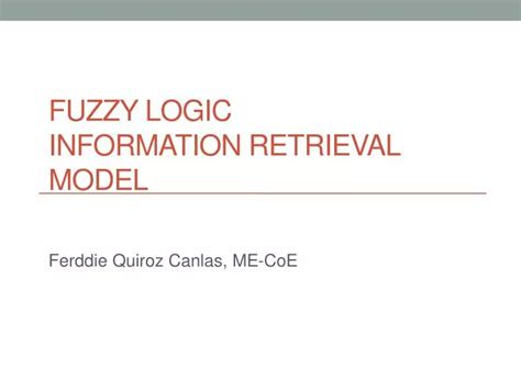 Ppt Fuzzy Logic Information Retrieval Model Powerpoint Presentation