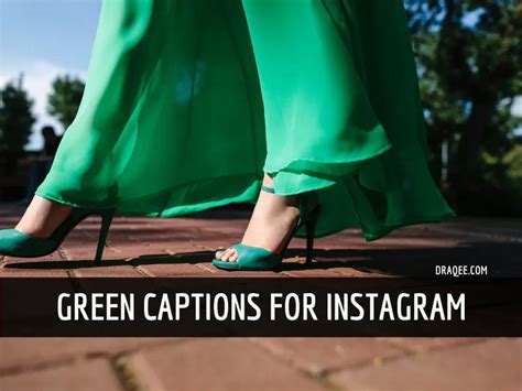 Top 120 Green Captions For Instagram Natures Best To Fashion Fresh