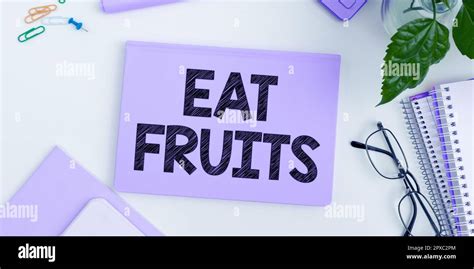 Handwriting Text Eat Fruits Business Idea Consume Any Product Of Plant