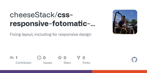 GitHub CheeseStack Css Responsive Fotomatic Codecademy Fixing Layout