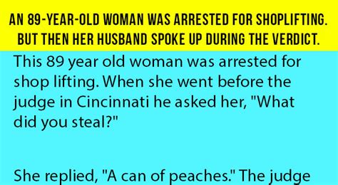 An 89 Year Old Woman Was Arrested For Shoplifting But Then Her Husband