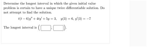 Solved Determine The Longest Interval In Which The Given