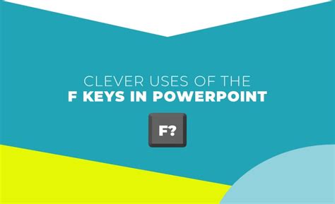Clever Uses Of The F Keys In Powerpoint