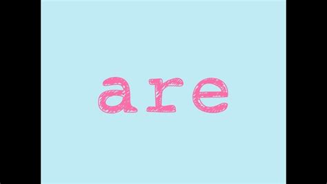 Are Song To Teach The Sight Word Are Youtube