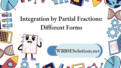 Integration By Partial Fractions Different Forms Wbbse Solutions