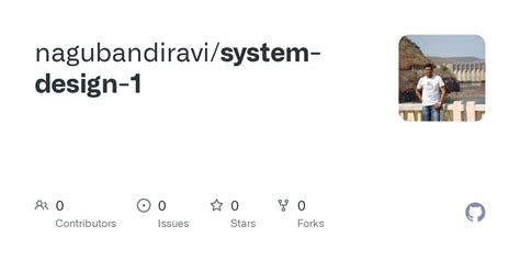 GitHub Nagubandiravi System Design