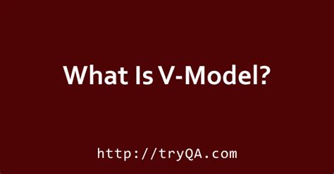 What Is V Model Advantages Disadvantages And When To Use It