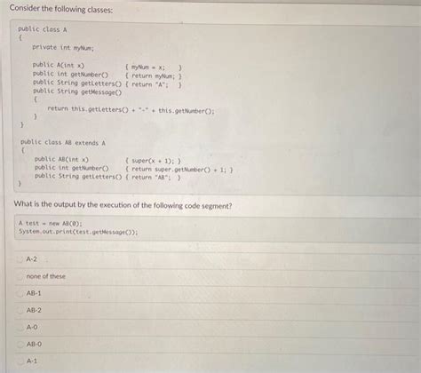 solved consider the following classes public class a {