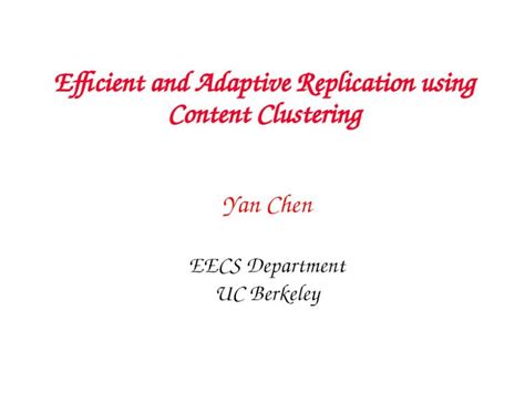 Ppt Efficient And Adaptive Replication Using Content Clustering Dokumentips