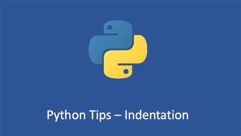 Python Tips — How Indentation Works By Tony Geek Culture Aug 2022 Medium