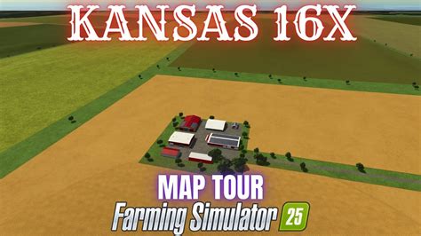 Kansas 16x Map Tour Farming Simulator 25 Youtube