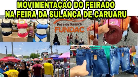 CARUARU FEIRA DA SULANCA MOVIMENTAÇÃO DO FEIRADO DIA 12 DE OUTUBRO DIA