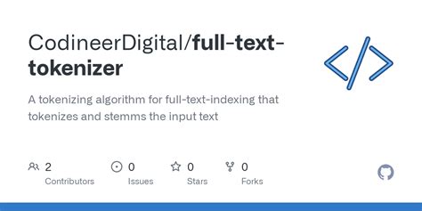Github Codineerdigitalfull Text Tokenizer A Tokenizing Algorithm For Full Text Indexing That