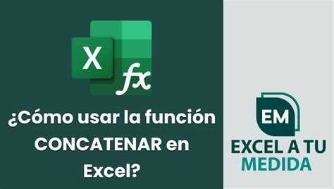 ¿cómo Usar La Función Concatenar En Excel Excel A Tu Medida